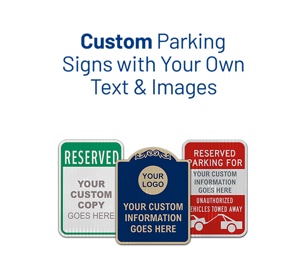 Parking Signs, Custom Signs & More - Free Shipping Over $49