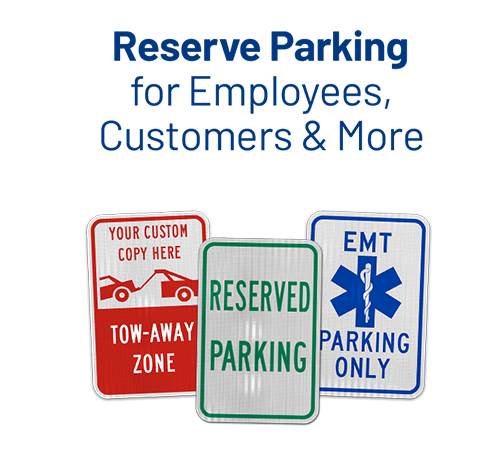 Buy Custom Reserved Parking Signs | Orders Over $49 Ship Free