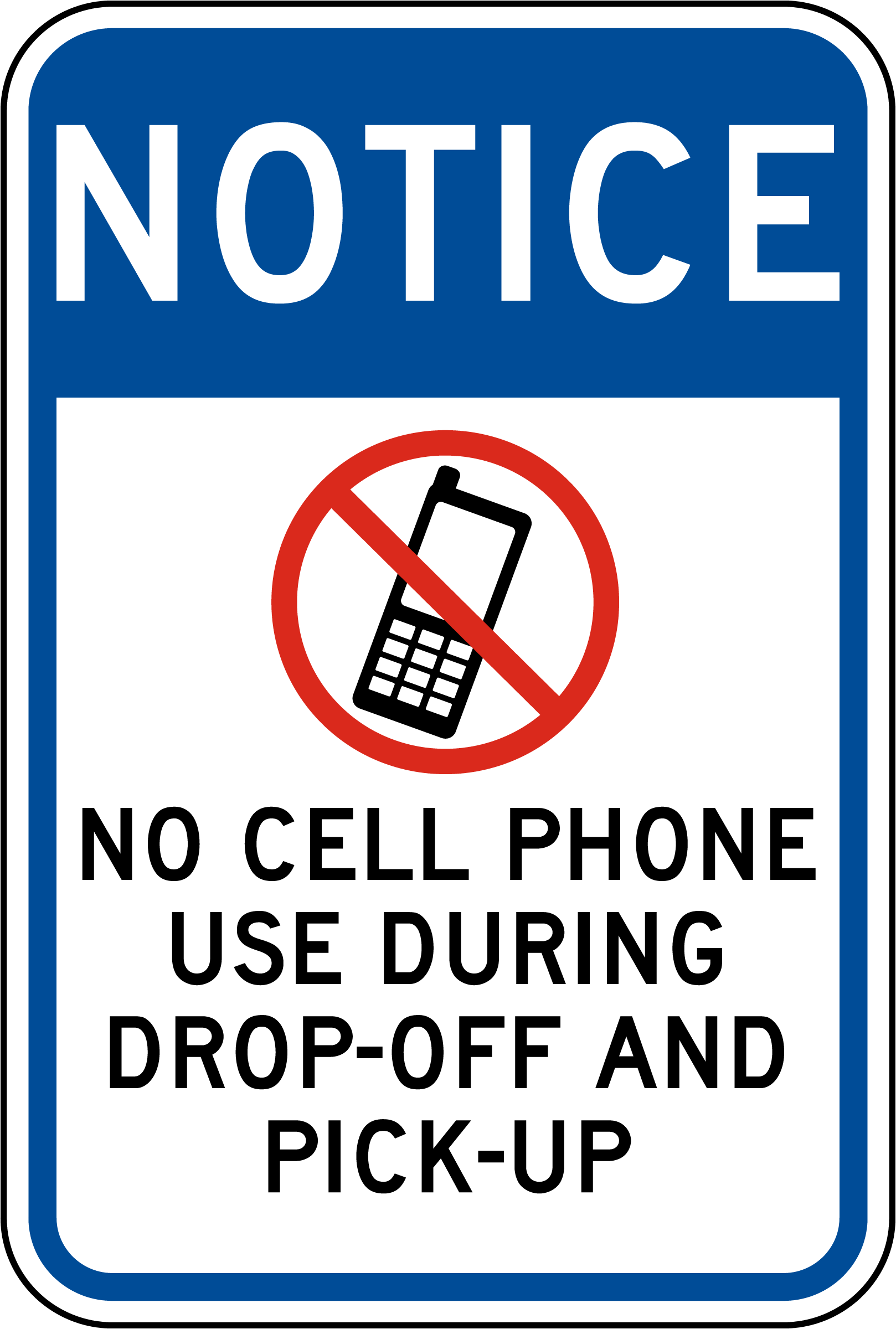 No Cell Phone Use During Drop-Off And Pick-Up Sign - Free Shipping Over $49